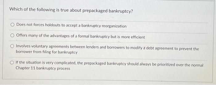 Solved Which of the following is true about prepackaged | Chegg.com