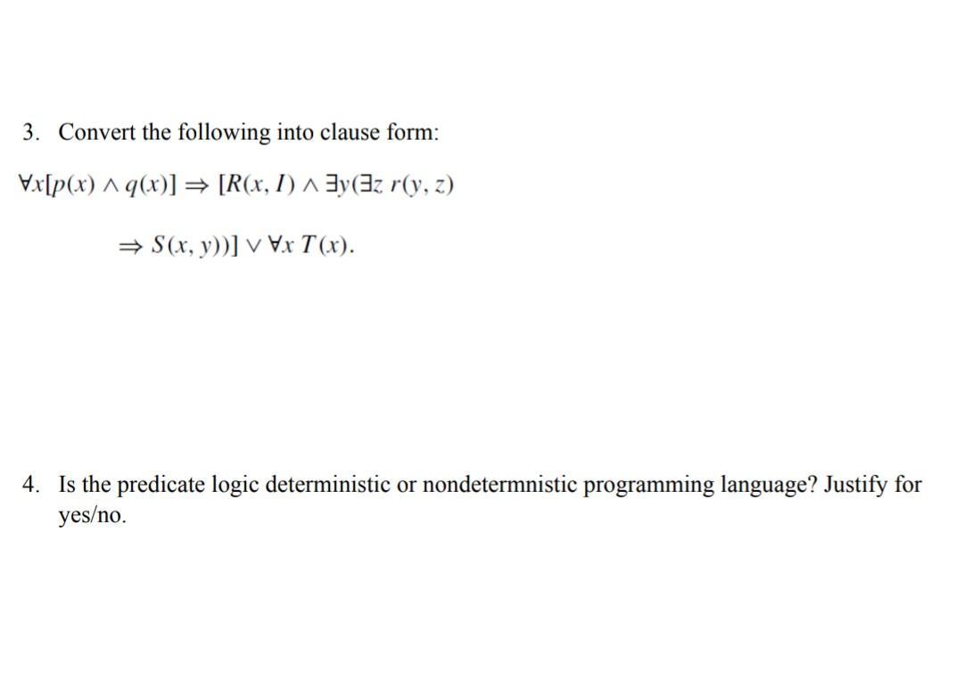 Solved 3. Convert the following into clause form: | Chegg.com