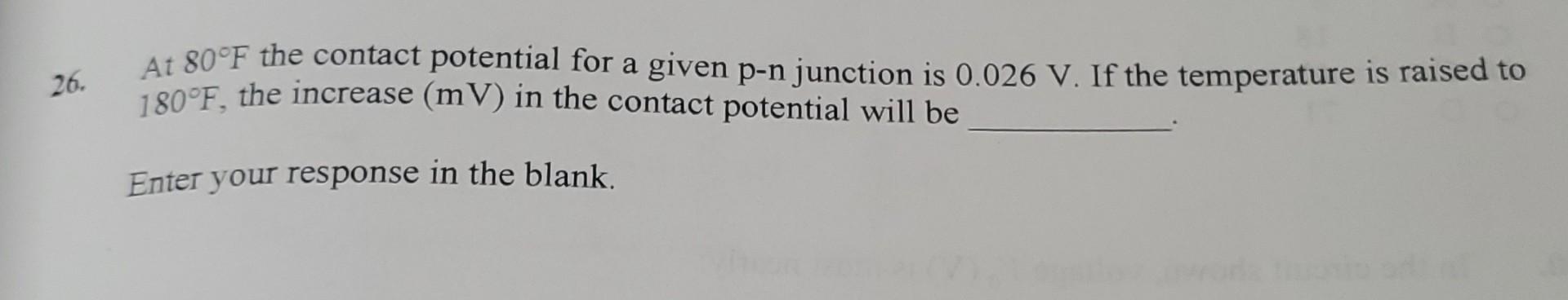 Solved 26. At 80∘F the contact potential for a given p-n | Chegg.com