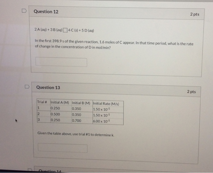 Solved Question 12 2 pts 2A (aq) + 3B (aq) 4C(s) + 5D (aq) | Chegg.com