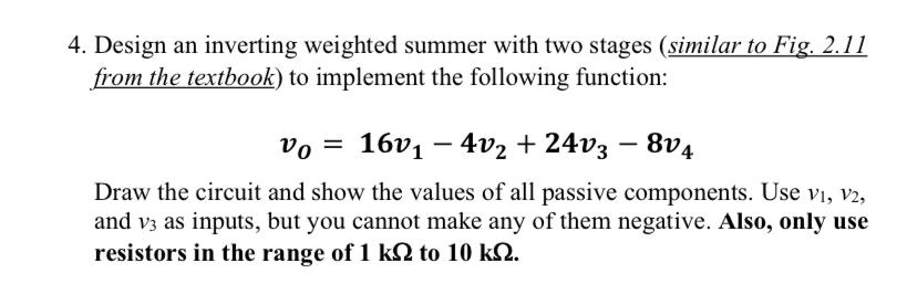 Solved Design an inverting weighted summer with two stages | Chegg.com