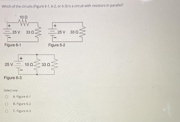 Solved Which of the circuits (Figure 6-1, 6-2, or 6-3) is a | Chegg.com