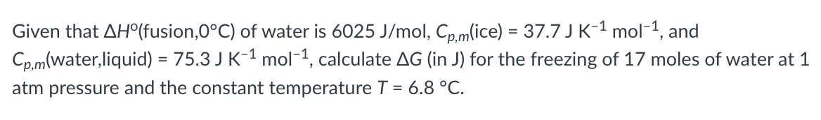 Solved Given that ΔH° (fusion, 0°C ) ﻿of water is ice | Chegg.com