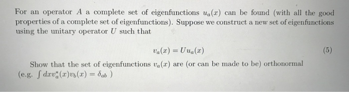 Solved For an operator A a complete set of eigenfunctions | Chegg.com