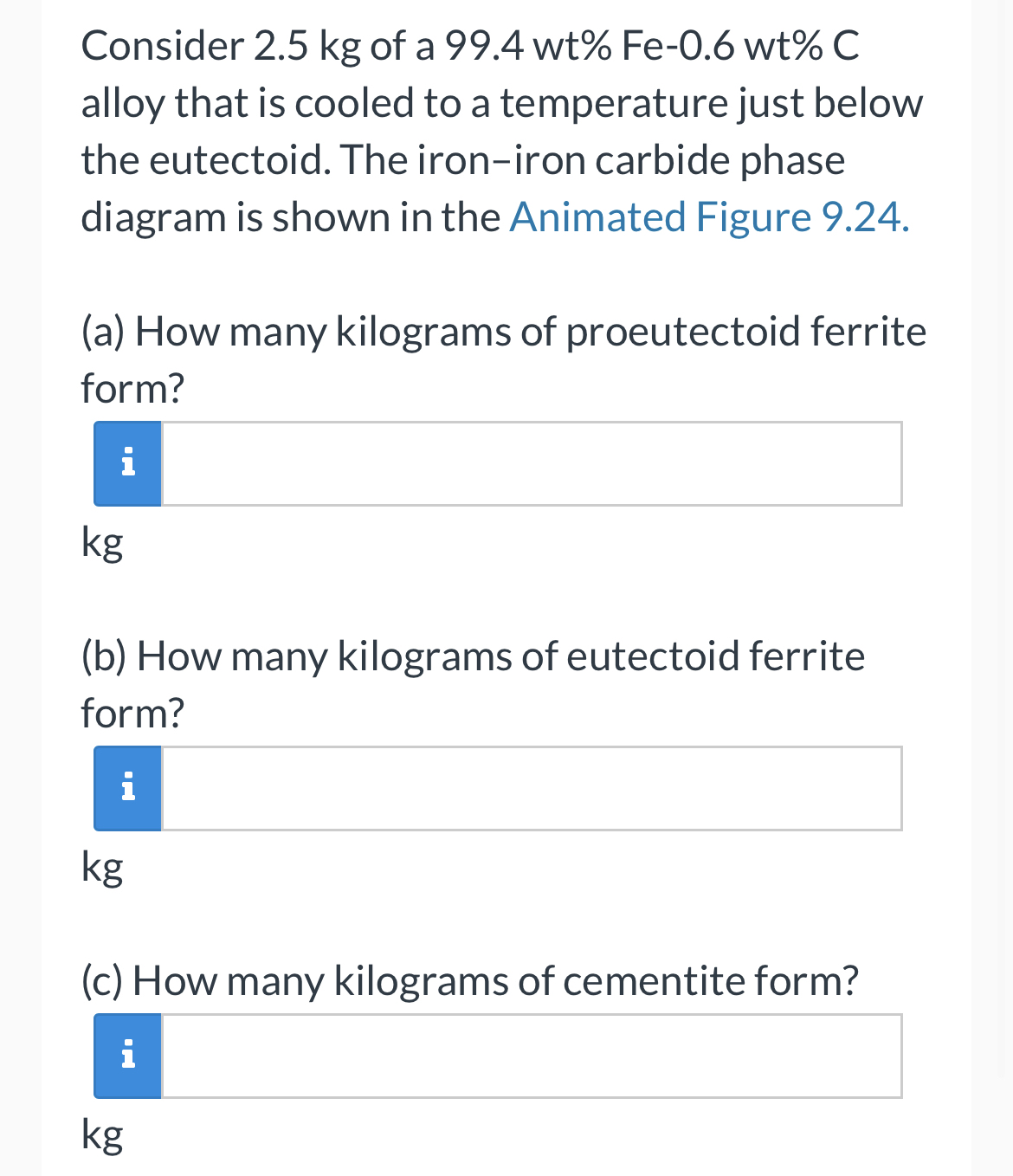Solved Consider 2.5kg ﻿of a 99.4wt%Fe-0.6wt%C ﻿alloy that is | Chegg.com
