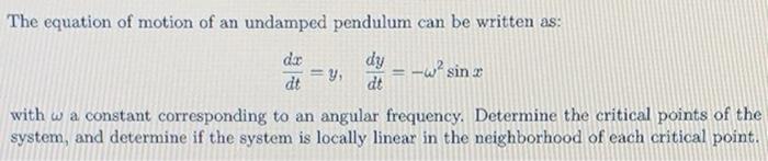 Solved The equation of motion of an undamped pendulum can be | Chegg.com