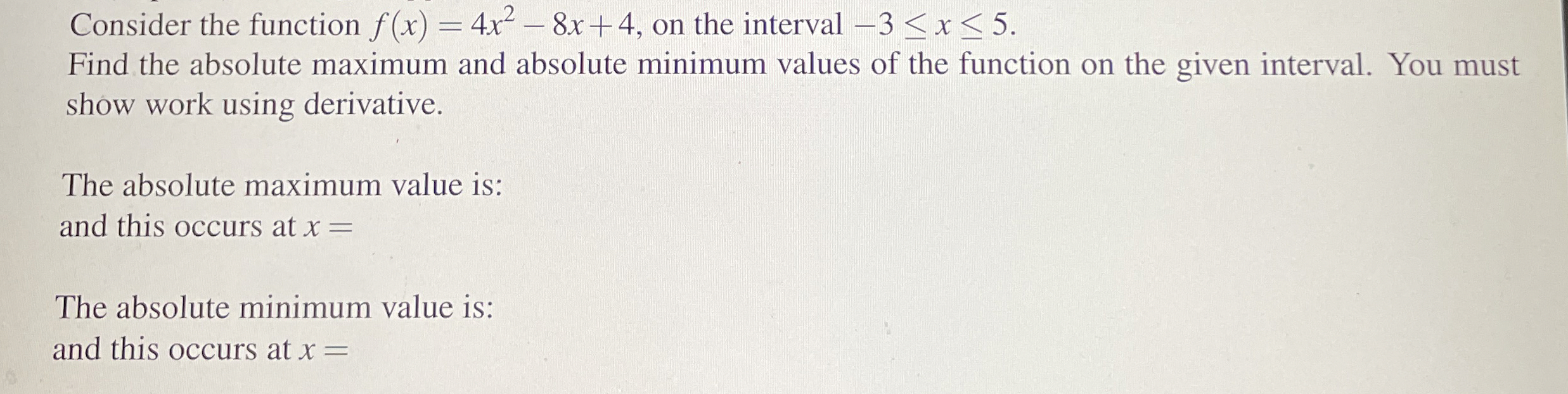 Solved Consider the function f(x)=4x2-8x+4, ﻿on the interval | Chegg.com