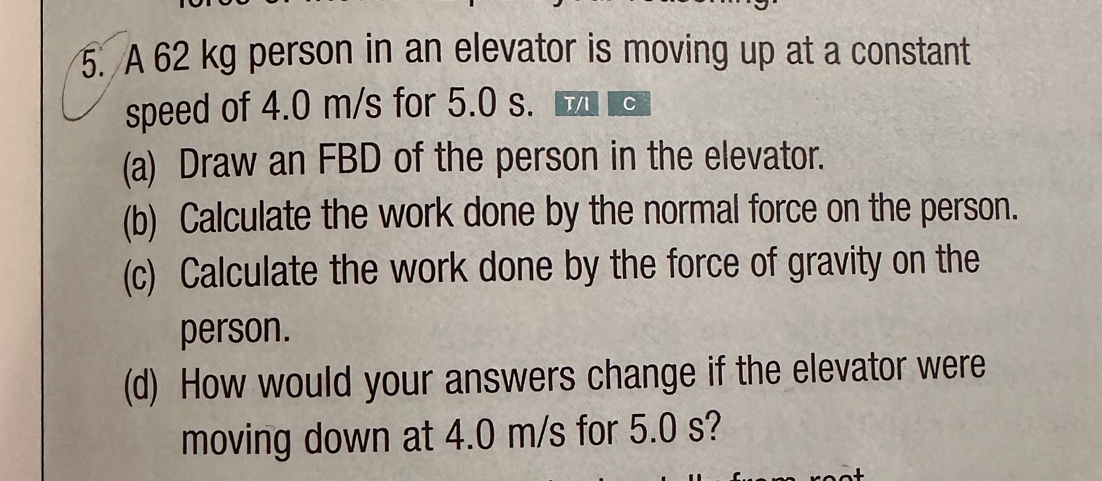 Solved A 62kg ﻿person in an elevator is moving up at a | Chegg.com