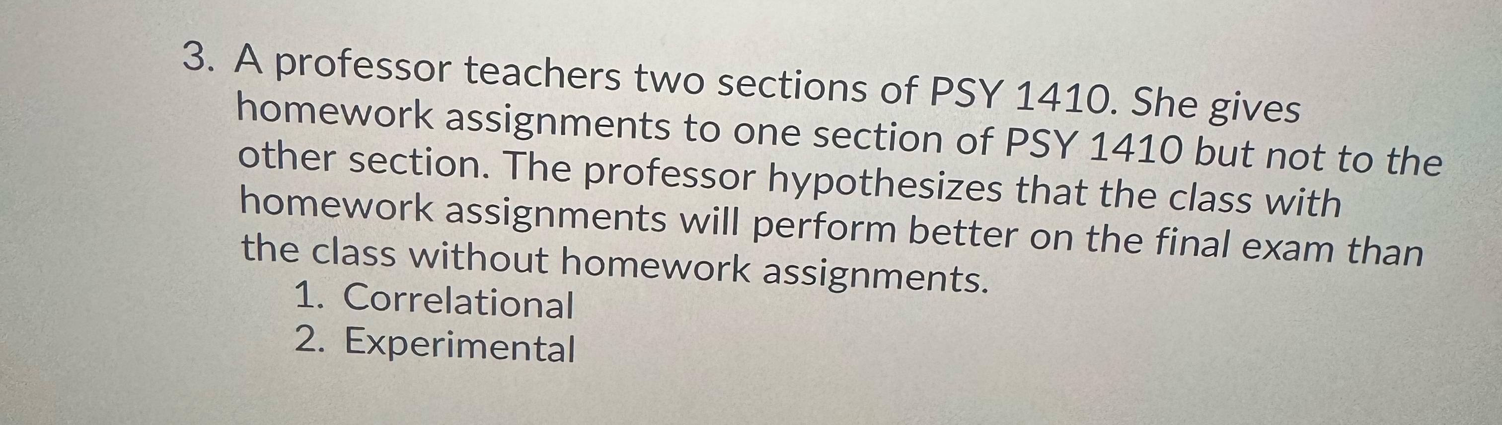 Solved A professor teachers two sections of PSY 1410. ﻿She | Chegg.com