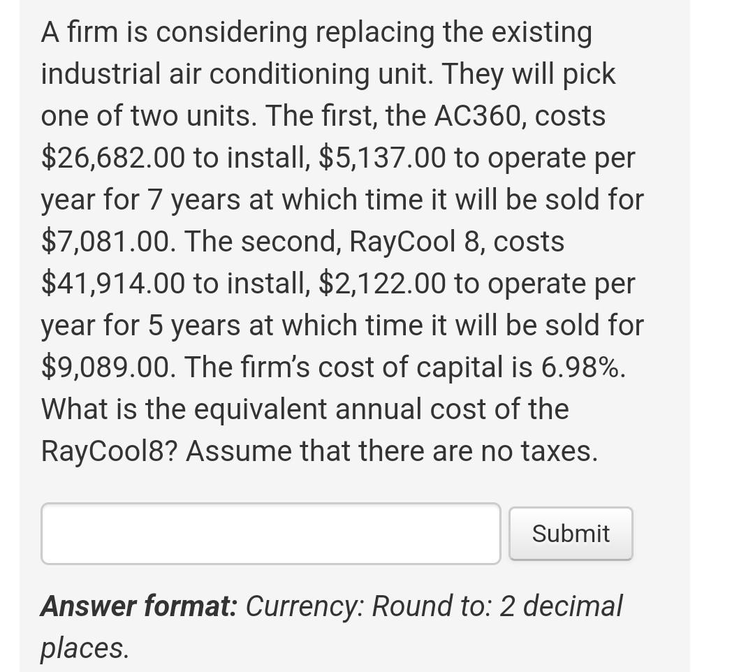 Solved A firm is considering replacing the existing | Chegg.com