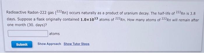 Solved Radioactive Radon-222 gas (222Rn) occurs naturally as | Chegg.com