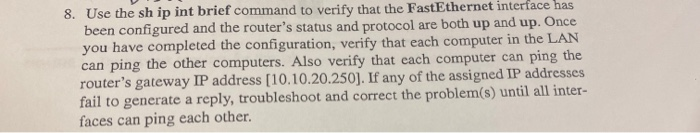 8. Use the sh ip int brief command to verify that the | Chegg.com