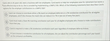 Solved Carol, who is 45 ﻿years old, owns a business with sen | Chegg.com