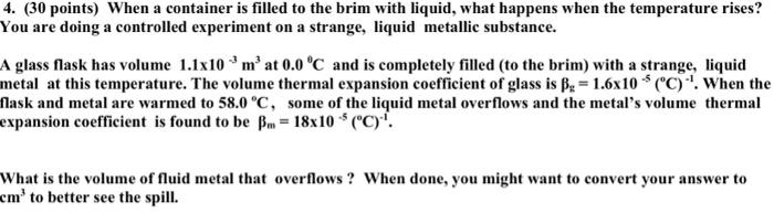 Solved 4. (30 points) When a container is filled to the brim | Chegg.com