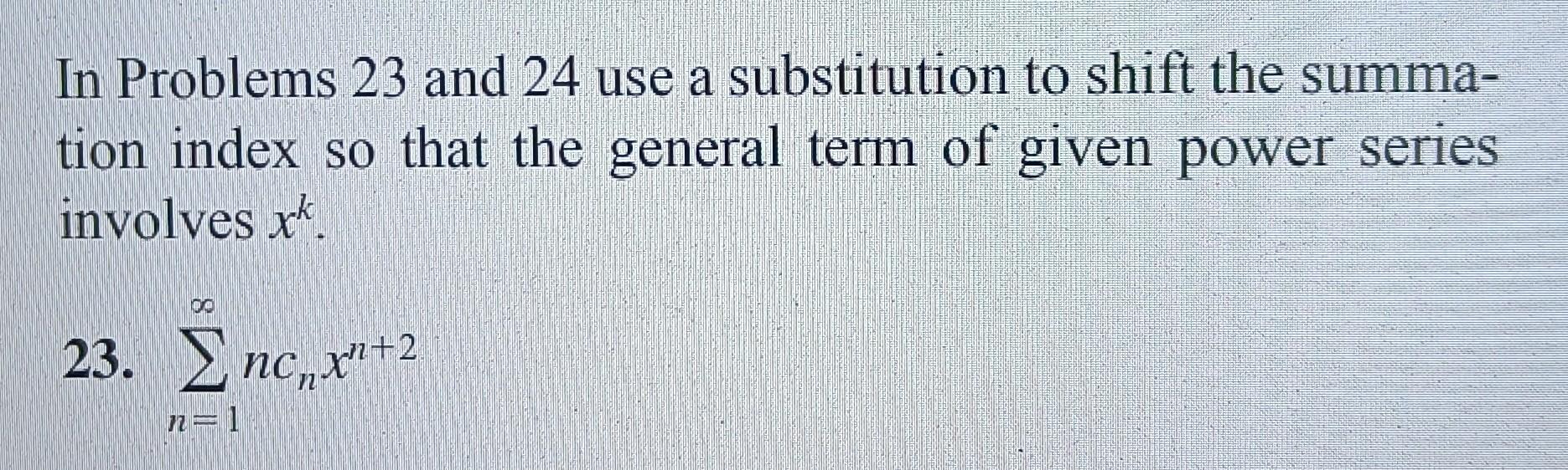 Solved In Problems 23 and 24 use a substitution to shift the | Chegg.com