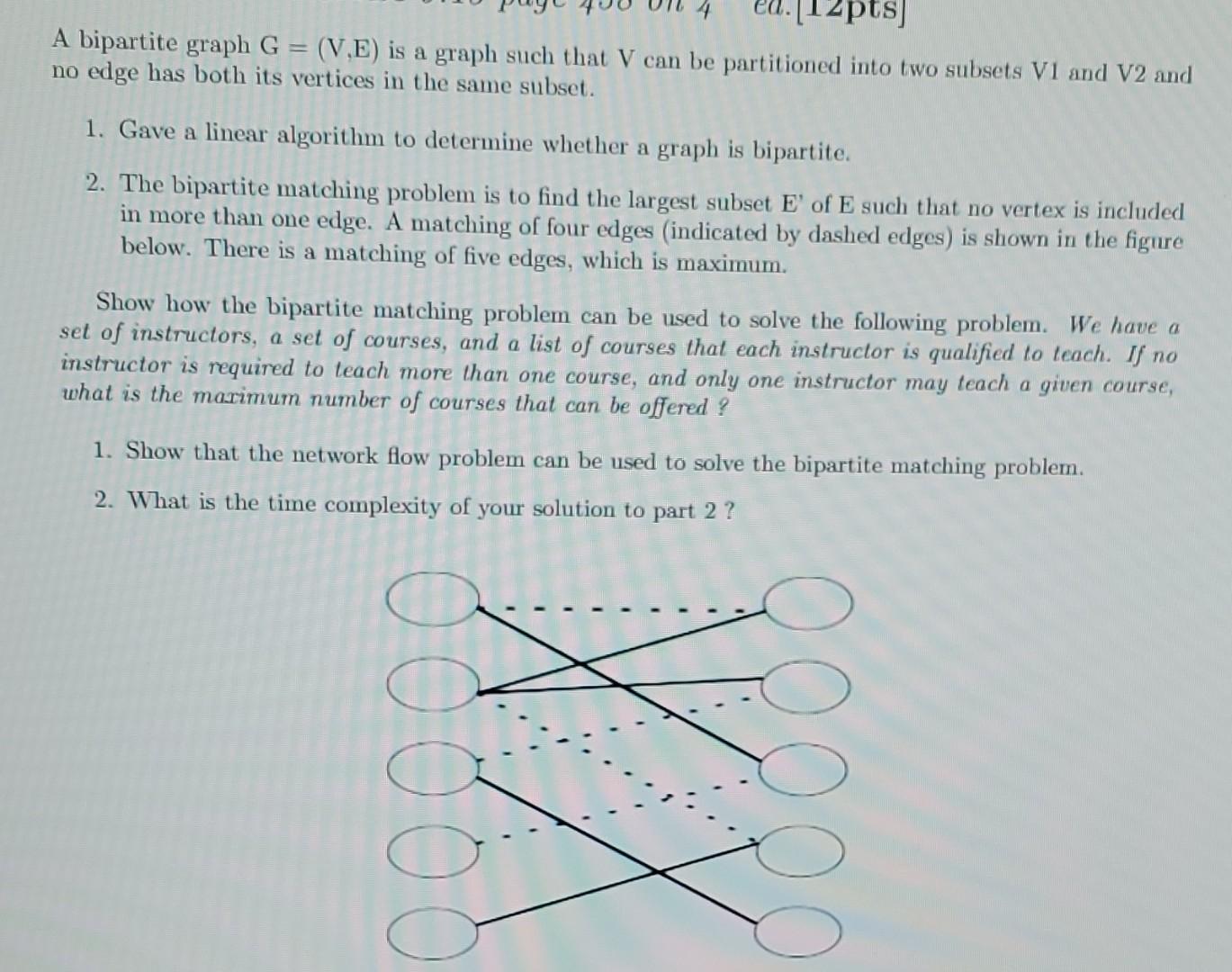 Solved A bipartite graph G=(V,E) is a graph such that V can | Chegg.com