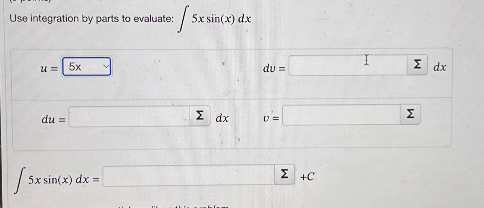 Solved Use integration by parts to evaluate: | Chegg.com