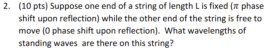 Solved 2. (10 ﻿pts) ﻿Suppose one end of a string of length | Chegg.com