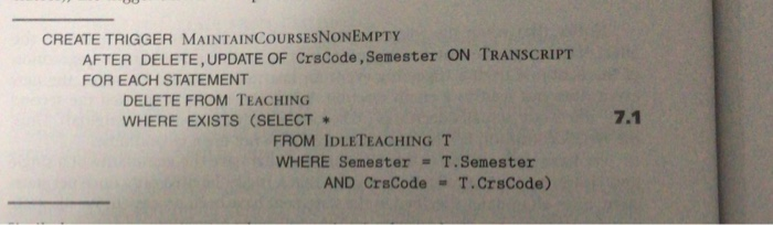Solved CREATE TRIGGER MAINTAINCOURSESNONEMPTY AFTER DELETE, | Chegg.com