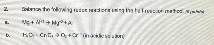 Solved 2. Balance the following redox reactions using the | Chegg.com