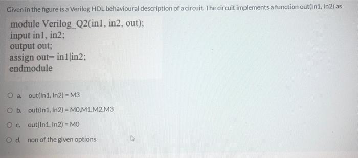 Solved Given In The Figure Is A Verilog Hdl Behavioural