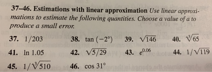 Solved 37 46 Estimations With Linear Approximation Use