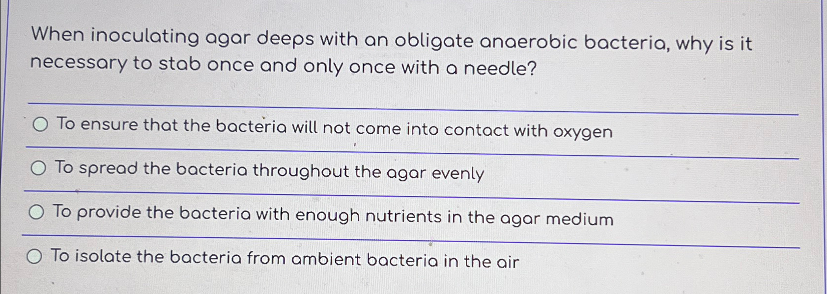 Solved When inoculating agar deeps with an obligate | Chegg.com