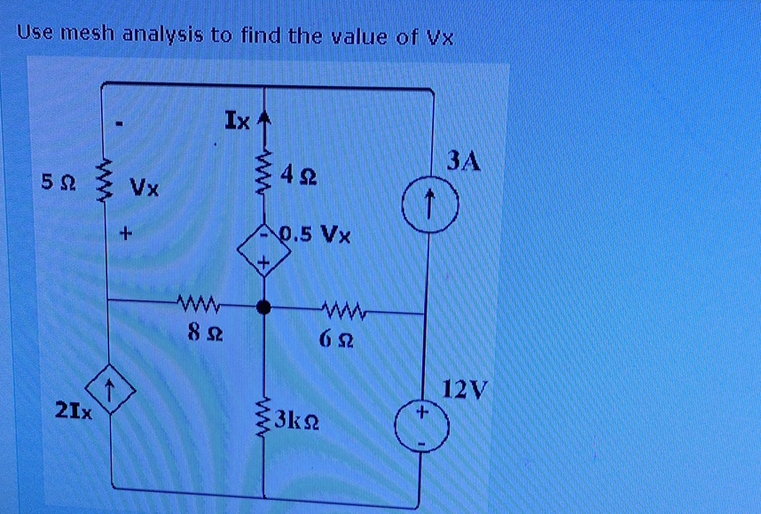 Solved Use mesh analysis to find the value of Vx | Chegg.com