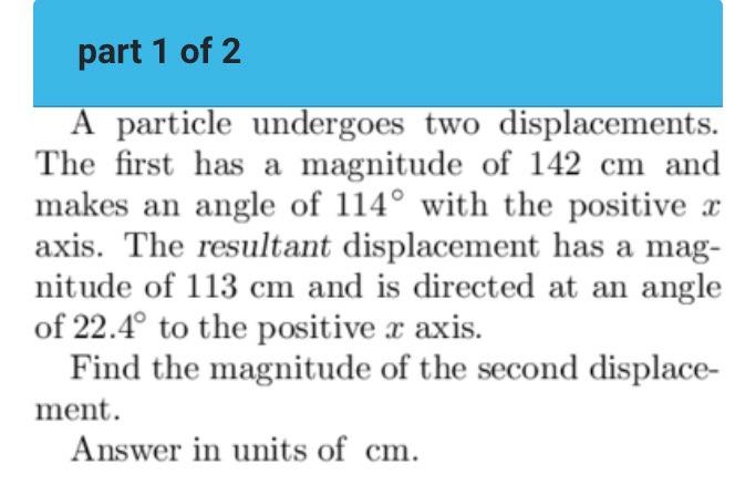 Solved part 1 of 2 A particle undergoes two displacements. | Chegg.com