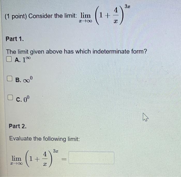Solved 3.0 4 (1 point) Consider the limit: lim (1+ (1+ 100 | Chegg.com