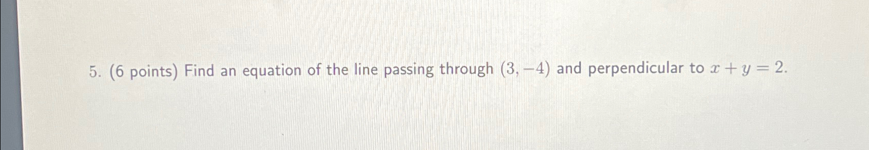 Solved 6 ﻿points ﻿find An Equation Of The Line Passing