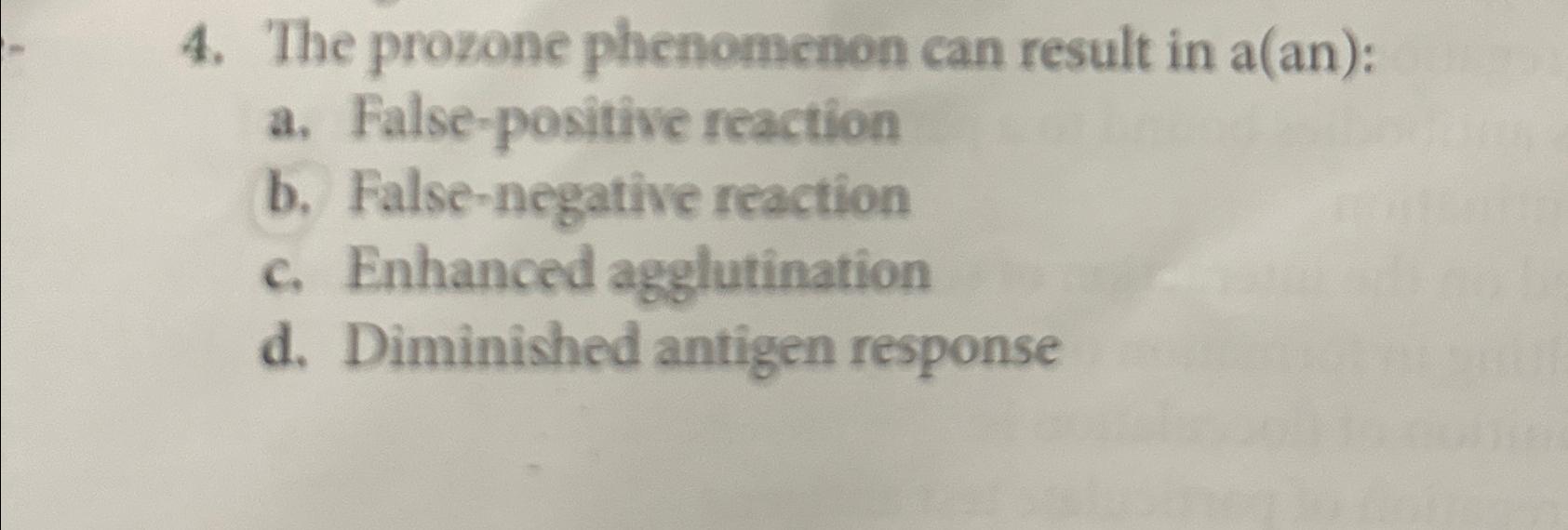 Solved The prozone phenomenon can result in a(an):a. | Chegg.com