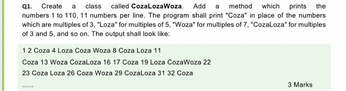 Solved a Q1. Create class called CozaLozaWoza. Add a method | Chegg.com