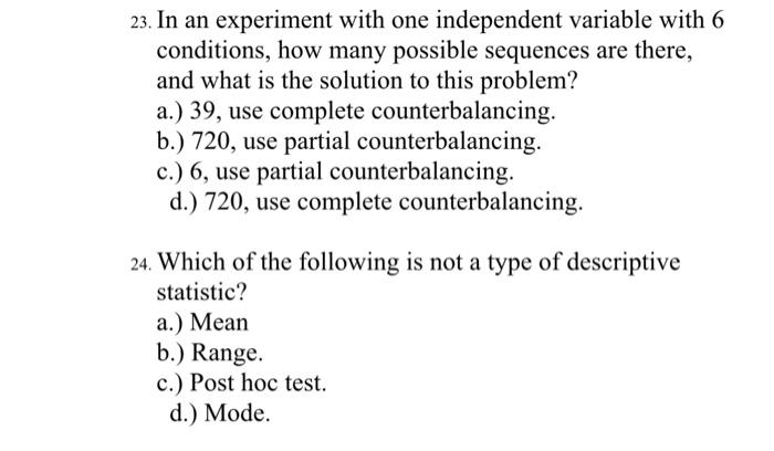 Solved 23. In an experiment with one independent variable | Chegg.com