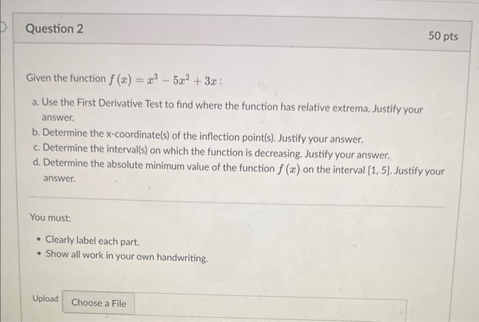 Solved Given the function f(x)=x3−5x2+3x : a. Use the First | Chegg.com