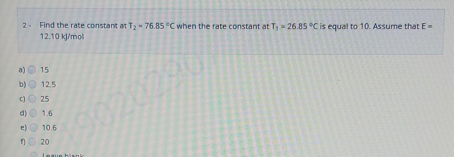 Solved 2 - Find the rate constant at T2=76.85∘C when the | Chegg.com