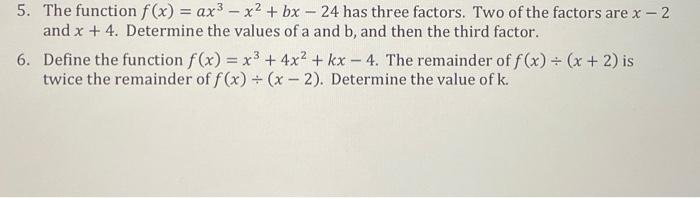 Solved 5. The function f(x)=ax3−x2+bx−24 has three factors. | Chegg.com