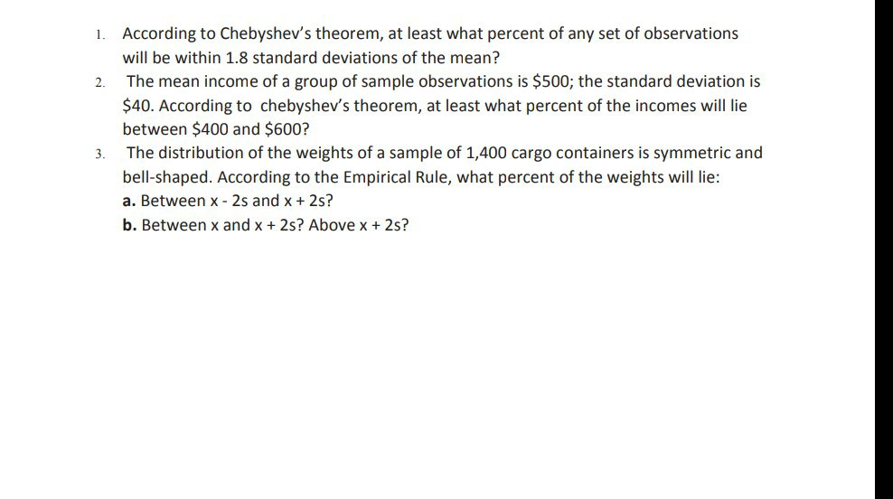 Solved 1. According to Chebyshev's theorem, at least what | Chegg.com
