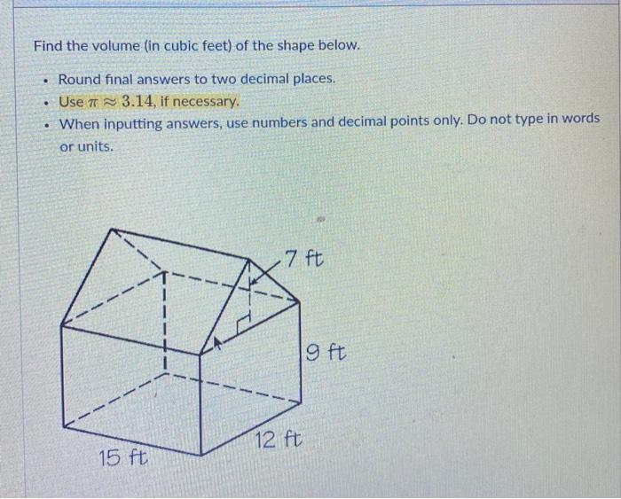 Solved Find the volume (in cubic feet) of the shape below. . | Chegg.com
