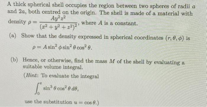 Solved A thick spherical shell occupies the region between | Chegg.com
