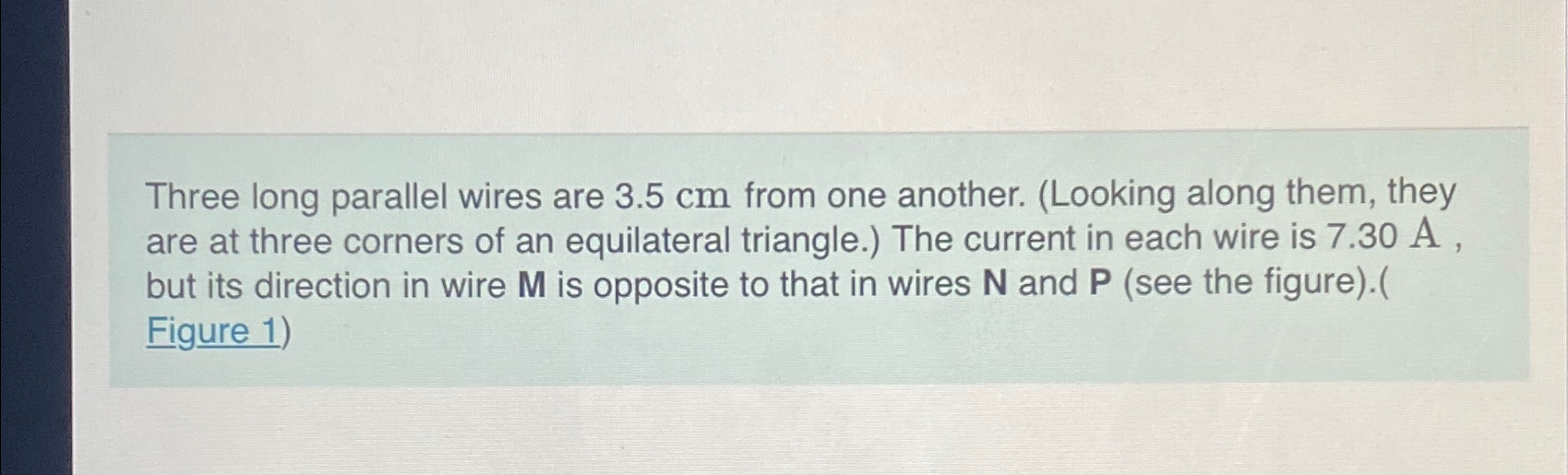 Three long parallel wires are 3.5cm ﻿from one | Chegg.com