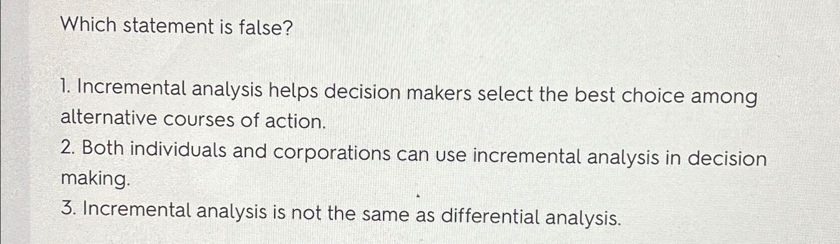 Solved Which statement is false?Incremental analysis helps | Chegg.com