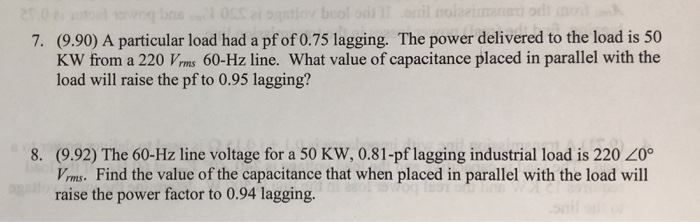 Solved 7. (9.90) A particular load had a pf of 0.75 lagging. | Chegg.com