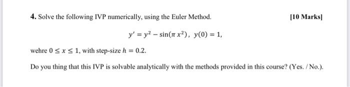 Solved 4. Solve the following IVP numerically, using the | Chegg.com