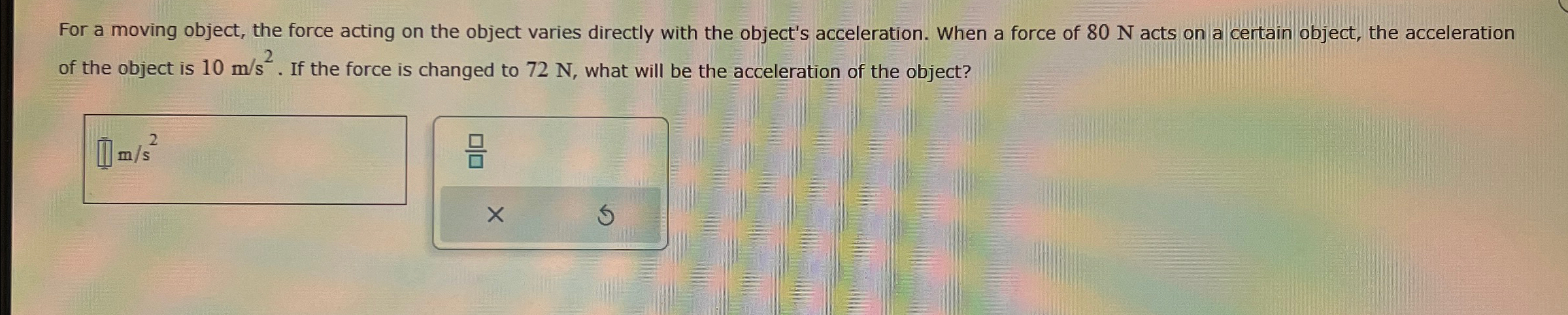 Solved For A Moving Object The Force Acting On The Object