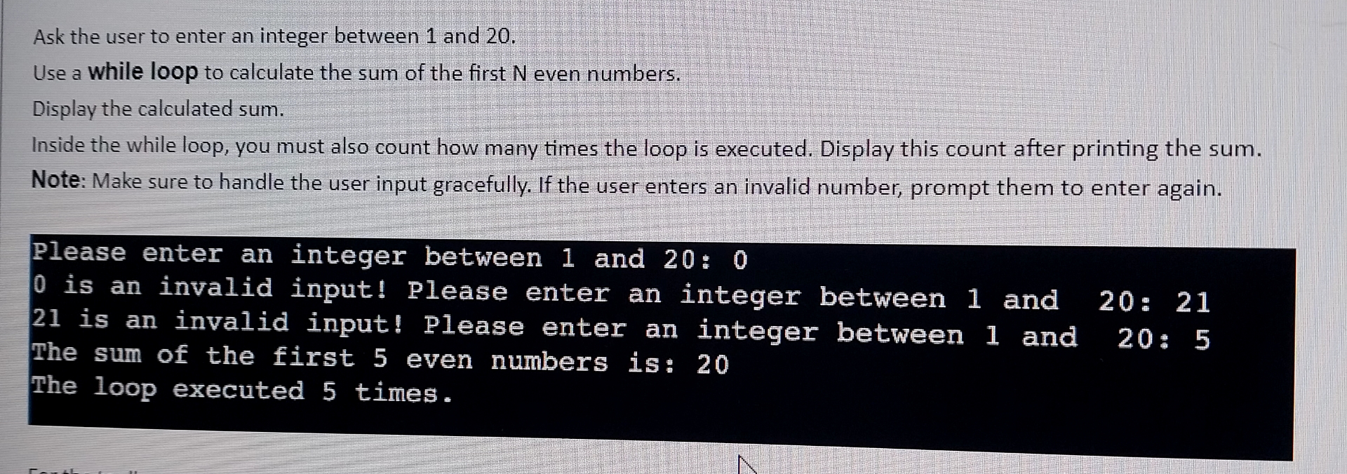 Solved Ask the user to enter an integer between 1 ﻿and | Chegg.com