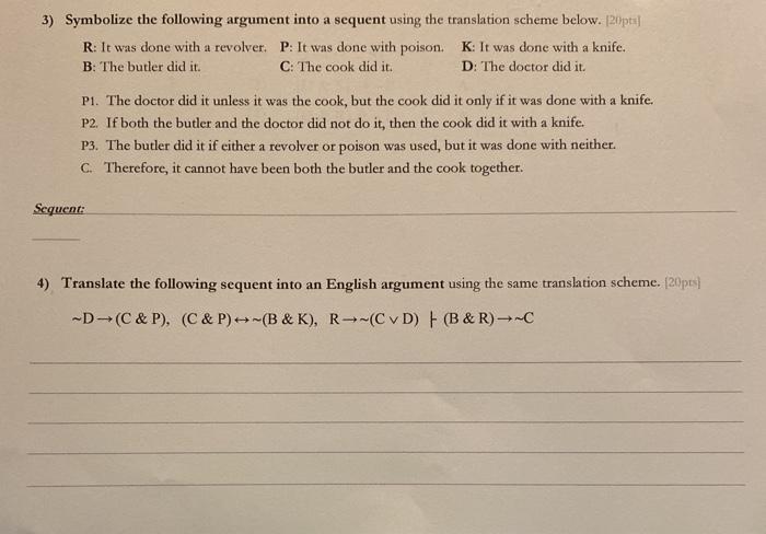 Solved 3) Symbolize the following argument into a sequent | Chegg.com