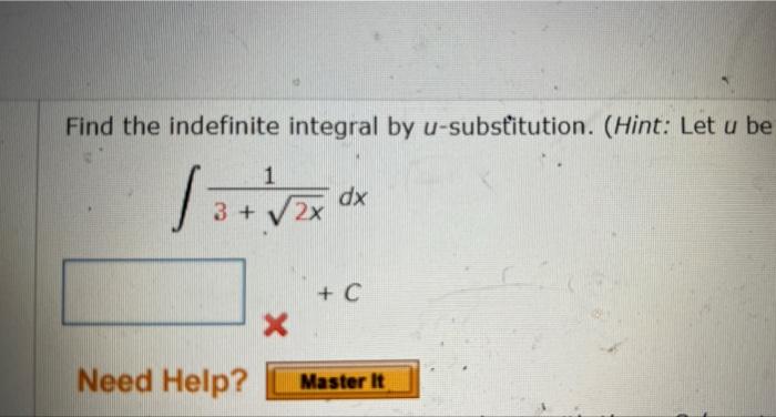Solved Find the indefinite integral by u-substitution. | Chegg.com