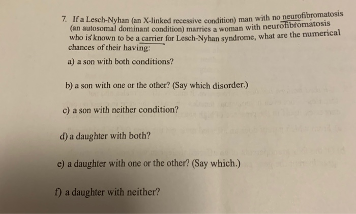 Solved 7. If a Lesch-Nyhan (an X-linked recessive condition) | Chegg.com