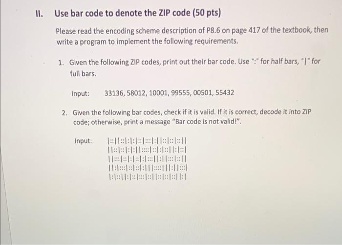 Solved II. Use bar code to denote the ZIP code (50 pts) | Chegg.com